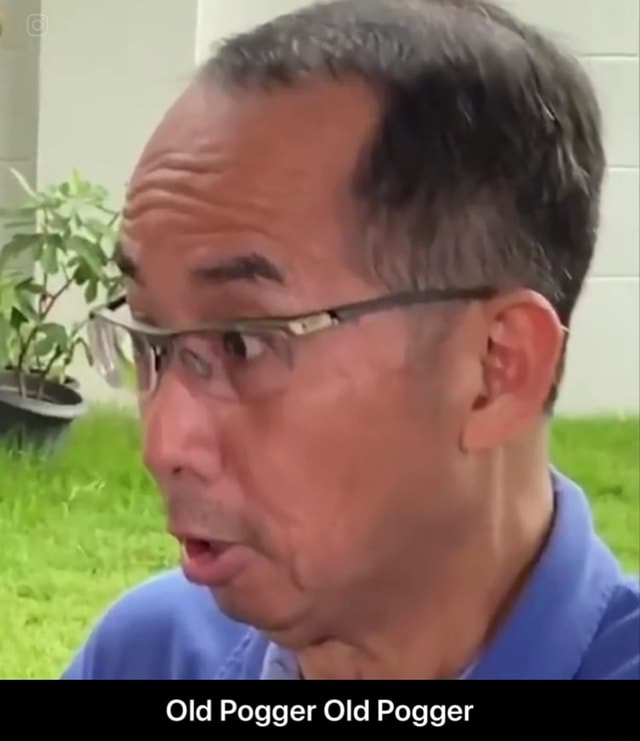Pr Old Pogger Old Pogger - Old Pogger Old Pogger - iFunny