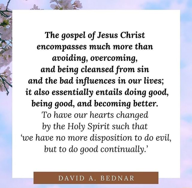 The gospel of Jesus Christ encompasses much more than avoiding ...