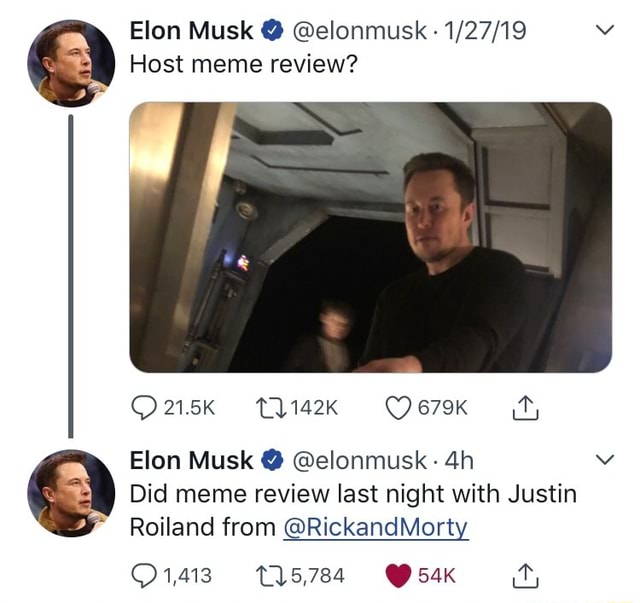 EIon Musk & ©elonmusk 1/27/19 v Host meme review? - iFunny