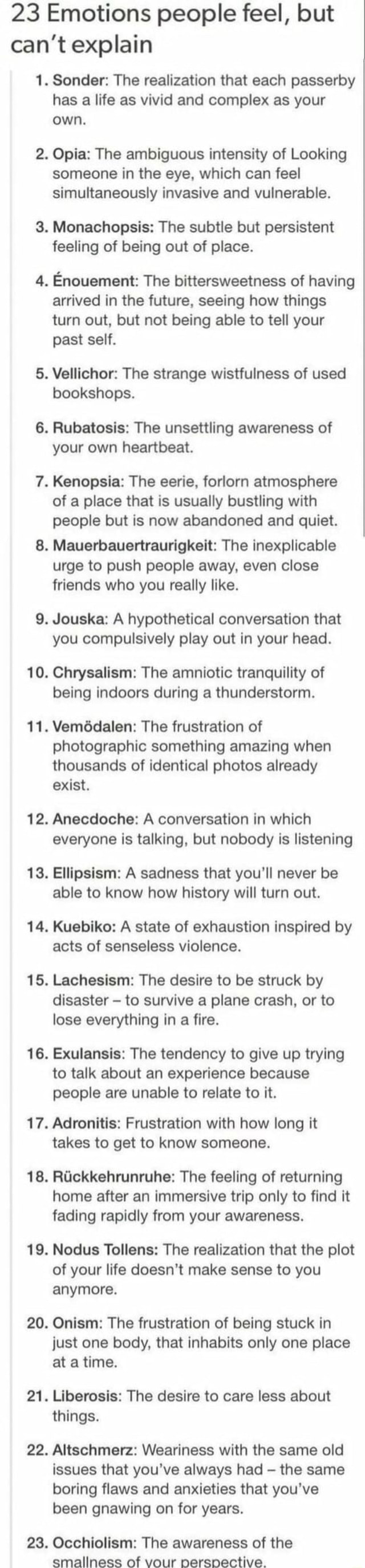 23 Emotions people feel, but can't explain 1. Sonder: The realization ...