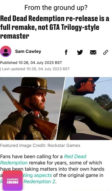 From the ground up? Red Dead Redemption re-release is a full remake ...