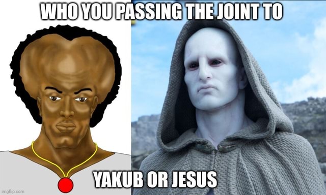 /PASSING THE JOINT TO YAKUB OR JESUS - iFunny