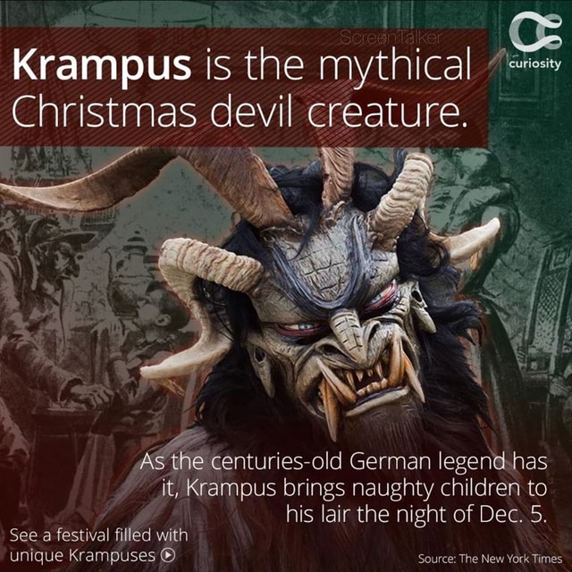 Krampus is the mythical Christmas devil creature. AS the centuries-old ...