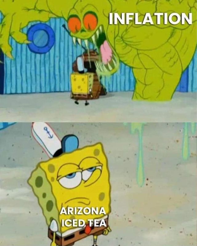 Ko-fi.com/memesfromthevoid - INFLATION ARIZONA ICED TEA - America’s ...