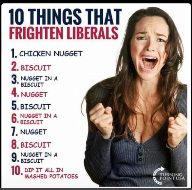 10 THINGS THAT FR SHTEN LIBE RALS RIG 1, CHICKEN NUGGET BISCUIT NUGGET ...