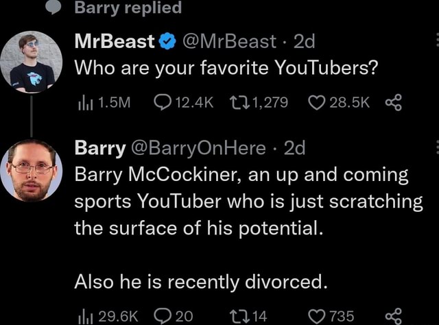 Barry replied MrBeast @MrBeast - Ce) Who are your favorite YouTubers ...