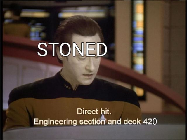 STONED Direct hit. Engineering section and deck 420 - America’s best ...