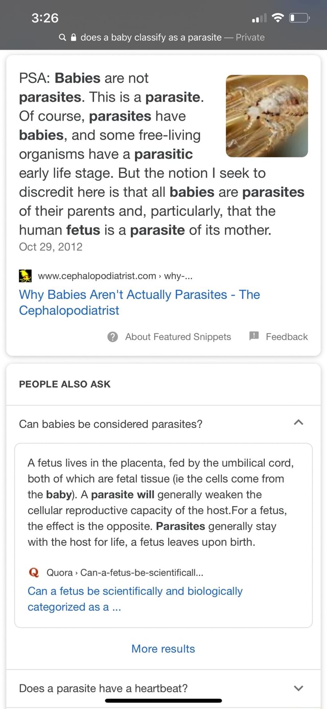 Parasites. This is a parasite. Of course, parasites have babies, and ...