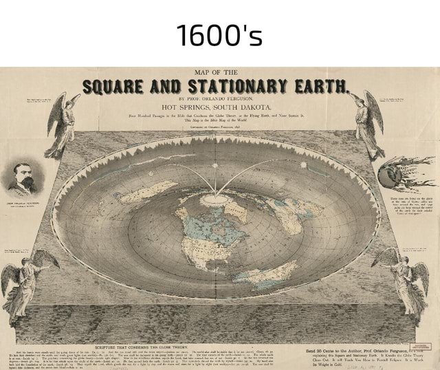 1600's MAP OF THE SQUARE AND STATIONARY EARTH. BY PROE. ORLANDO ...