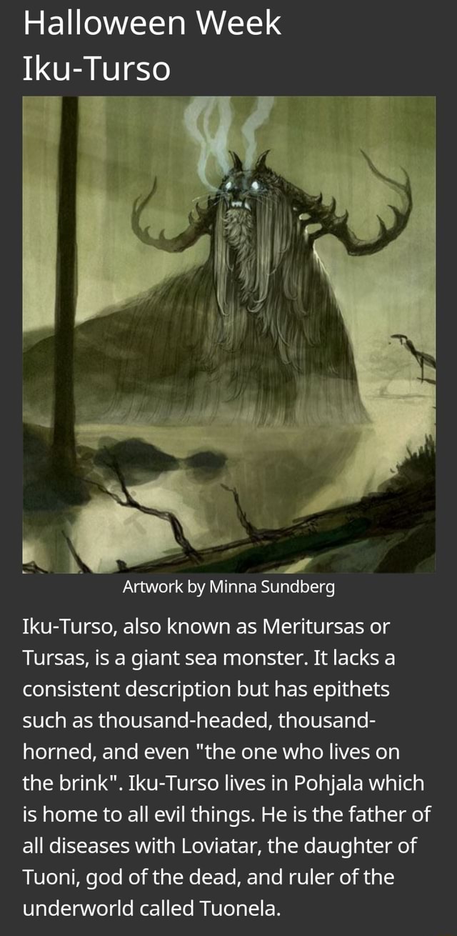 Halloween Week Iku-Turso Iku-Turso, also known as Meritursas or Tursas ...