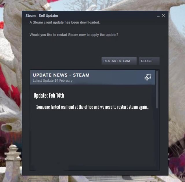 Steam - Self Updater A Steam client update has been downloaded. Would ... Steam - Self Updater A Steam client update has been downloaded. Would ...
