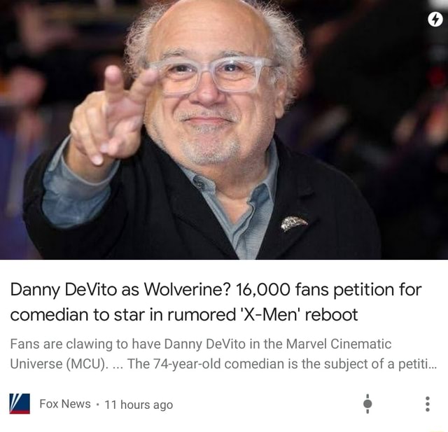 Danny DeVito as Wolverine? 16,000 fans petition for comedian to star in ...