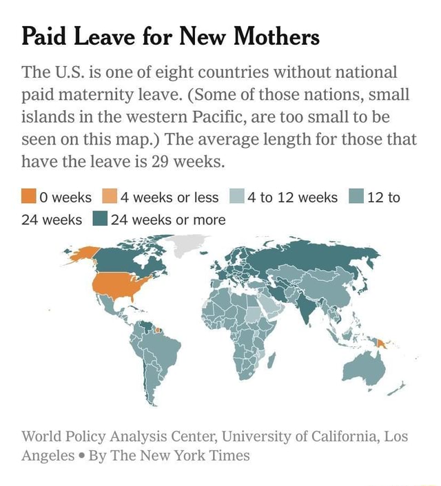 Paid Leave for New Mothers The US. is one of eight countries without ...