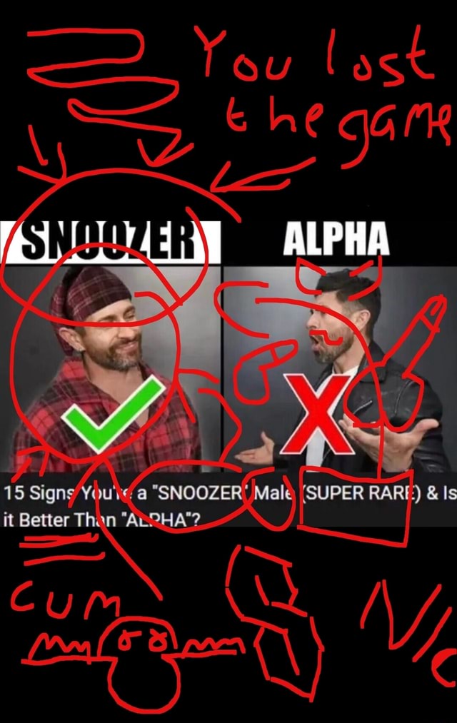 /SNOGZER\ You last ALPHA 15 Signs You': a "SNOOZER' Male 'SUPER RARE ...