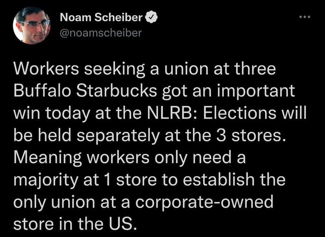 Noam Scheiber @ @noamscheiber Workers seeking a union at three Buffalo ...