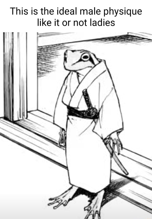 This is the ideal male physique like it or not ladies - iFunny