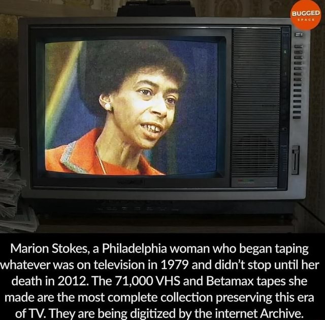 Marion Stokes, a Philadelphia woman who began taping whatever was on ...