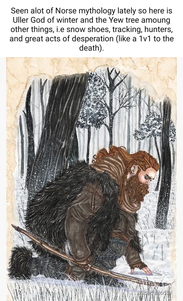 Seen lot of Norse mythology lately so here is Uller God of winter and ...