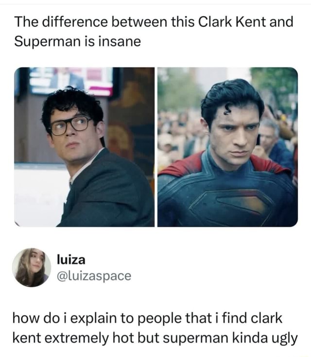 The difference between this Clark Kent and Superman is insane bb as ...