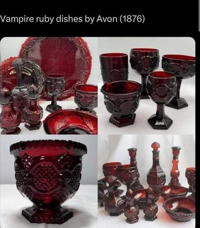 Vampire ruby dishes by Avon (1876) - iFunny