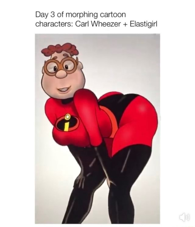 Day 3 of morphing cartoon characters: Carl Wheezer Elastigirl - iFunny