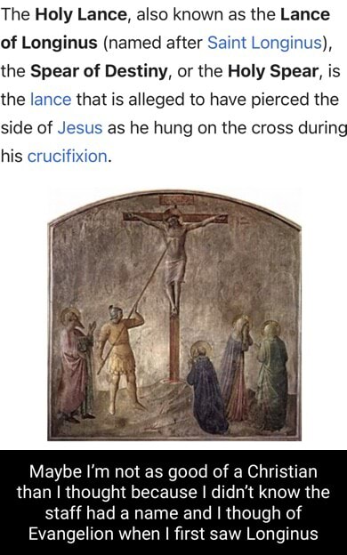 The Holy Lance, also known as the Lance of Longinus (named after Saint ...