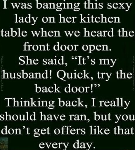 I was banging this sexy lady on her kitchen table when we heard the ...