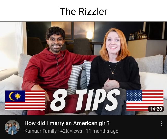 The Rizzler al TIPS How did I marry an American girl? Kumaar Family ...