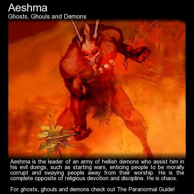 Aeshma is the leader of an army of hellish demons who assist him in his ...