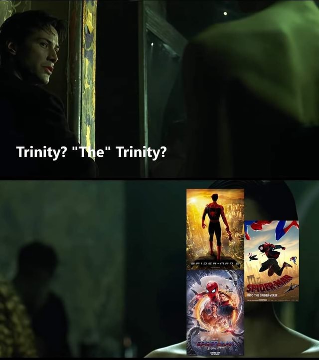 Trinity? "The" Trinity? - iFunny