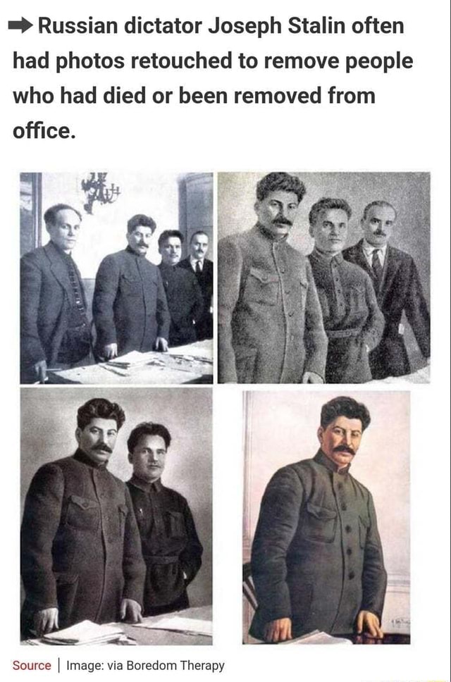 Russian dictator Joseph Stalin often had photos retouched to remove ...