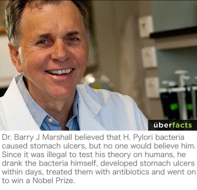 Aerate Dr. Barry J Marshall believed that H. Pylori bacteria caused ...