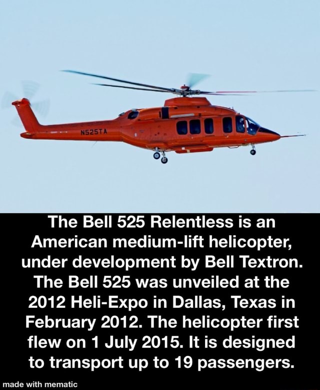 The Bell 525 Relentless is an American medium-lift helicopter, under ...