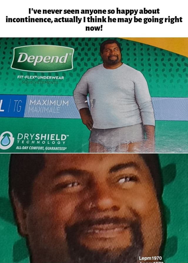 I've never seen anyone so happy about incontinence, actually think he ...