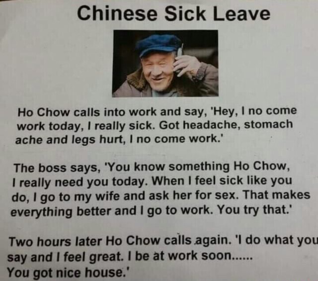Chinese Sick Leave Ho Chow calls into work and say, 'Hey, I no come ...