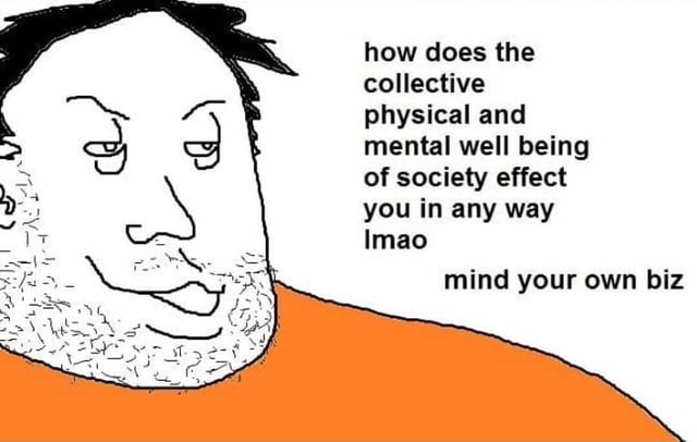 How does the collective physical and mental well being of society ...