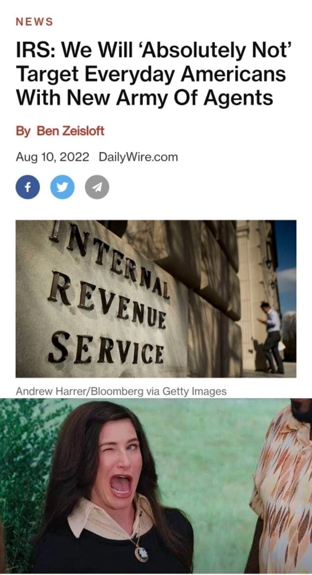NEWS IRS: We Will 'Absolutely Not' Target Everyday Americans With New ...