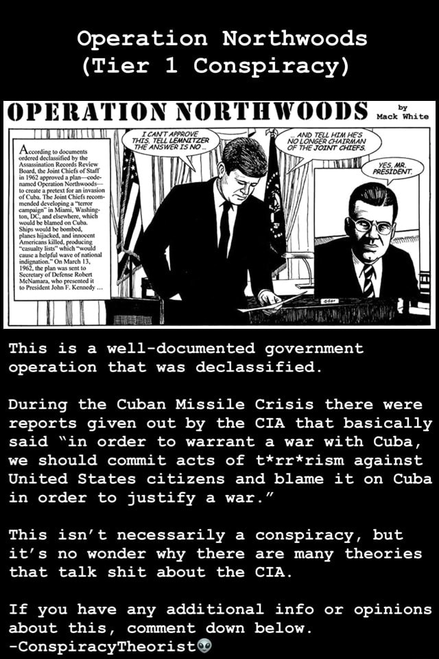 Operation Northwoods (Tier 1 Conspiracy) OPERATION ORTHW ODS il This is ...