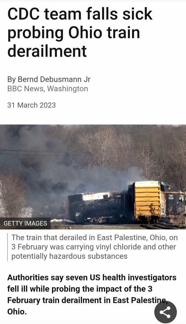 CDC team falls sick probing Ohio train derailment By Bernd Debusmann Jr ...
