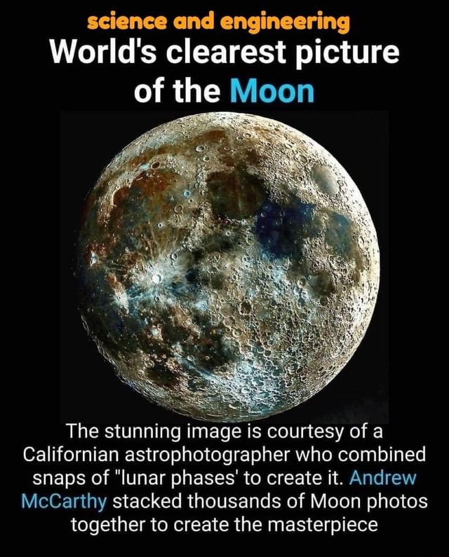 Science and engineering World's clearest picture of the Moon The ...