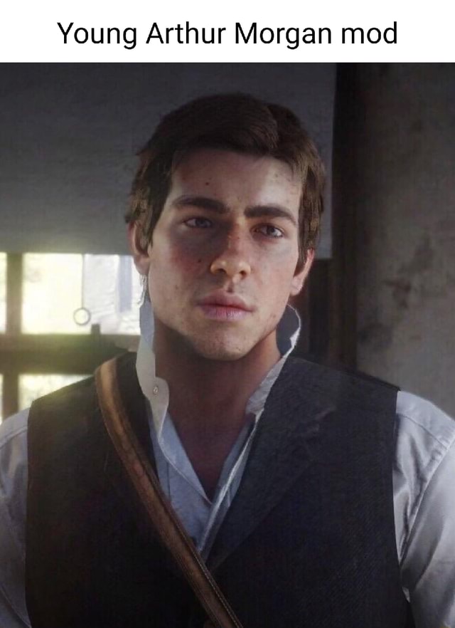 Young Arthur Morgan mod - iFunny