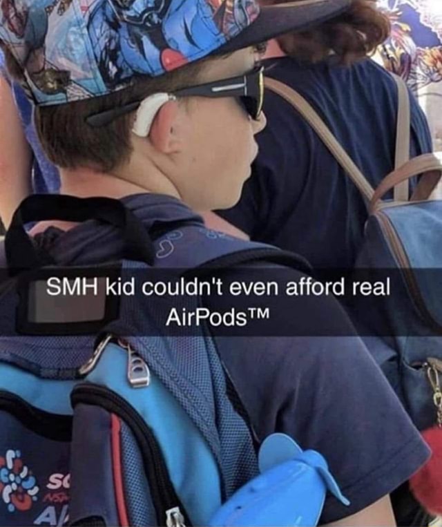 SMH kid couldn't even afford real SC - iFunny