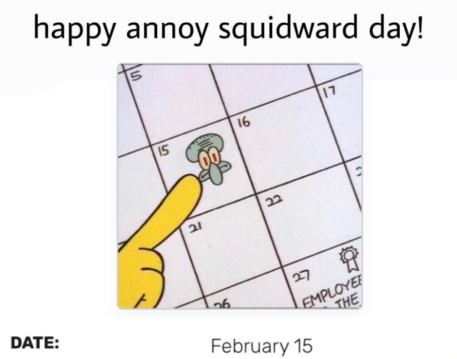 Happy annoy squidward day! - iFunny