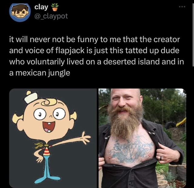 Clay claypot it will never not be funny to me that the creator and ...