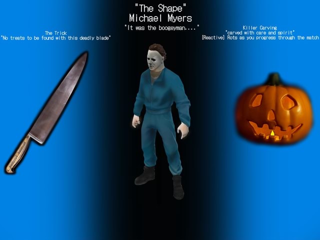 "The Shape" Michael Myers "It was the boogeyman...." Killer Carving The Trick "carved with care ...