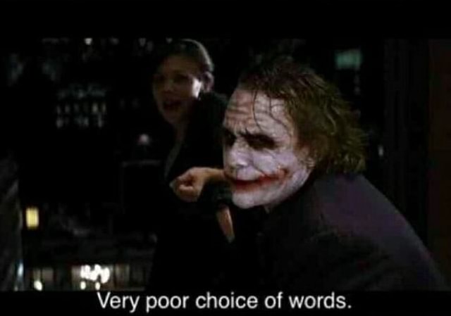Very poor choice of words. - iFunny