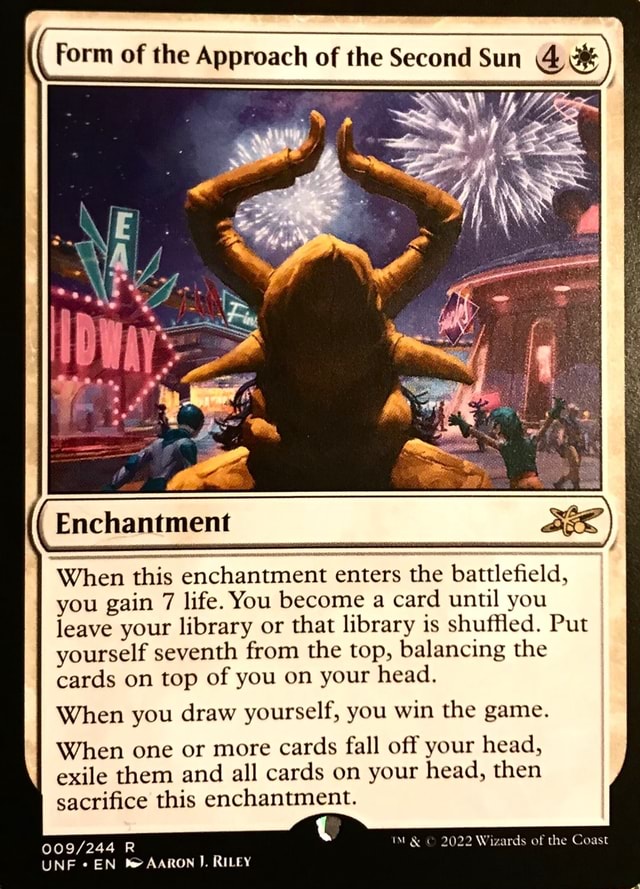 Form of the Approach of the Second Sun Enchantment When this enchantment enters the battlefield ...