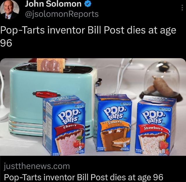 Pop-Tarts inventor Bill Post dies at age 96 Pop-tTarts inventor Bill ...