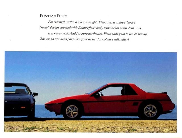 PONTIAC FIERO For strength without excess weight. Fiero uses a unique ...