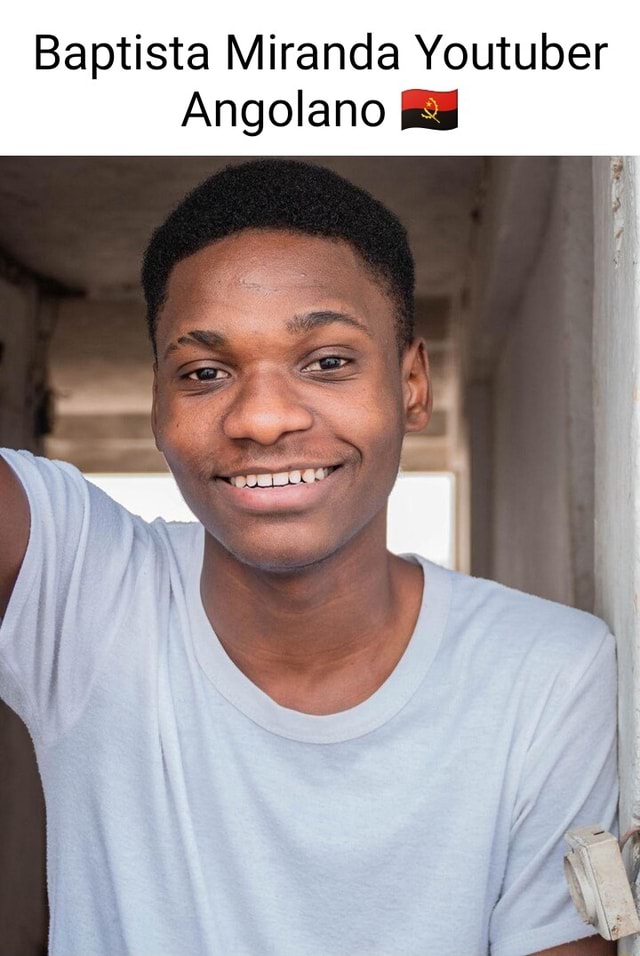 Baptista Miranda Youtuber Angolano ES - )